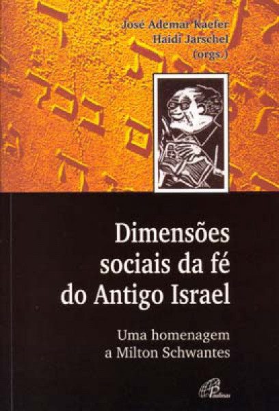 Dimensões sociais da fé do Antigo Israel Uma homenagem a Milton ...